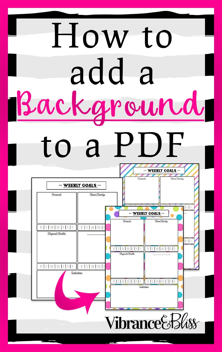 How To: Add a Background to a PDF or Printable - Vibrance & Bliss